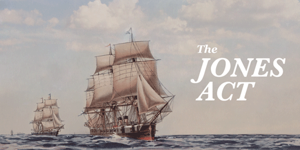 The Jones Act and Shipping to Hawaii and Puerto Rico
